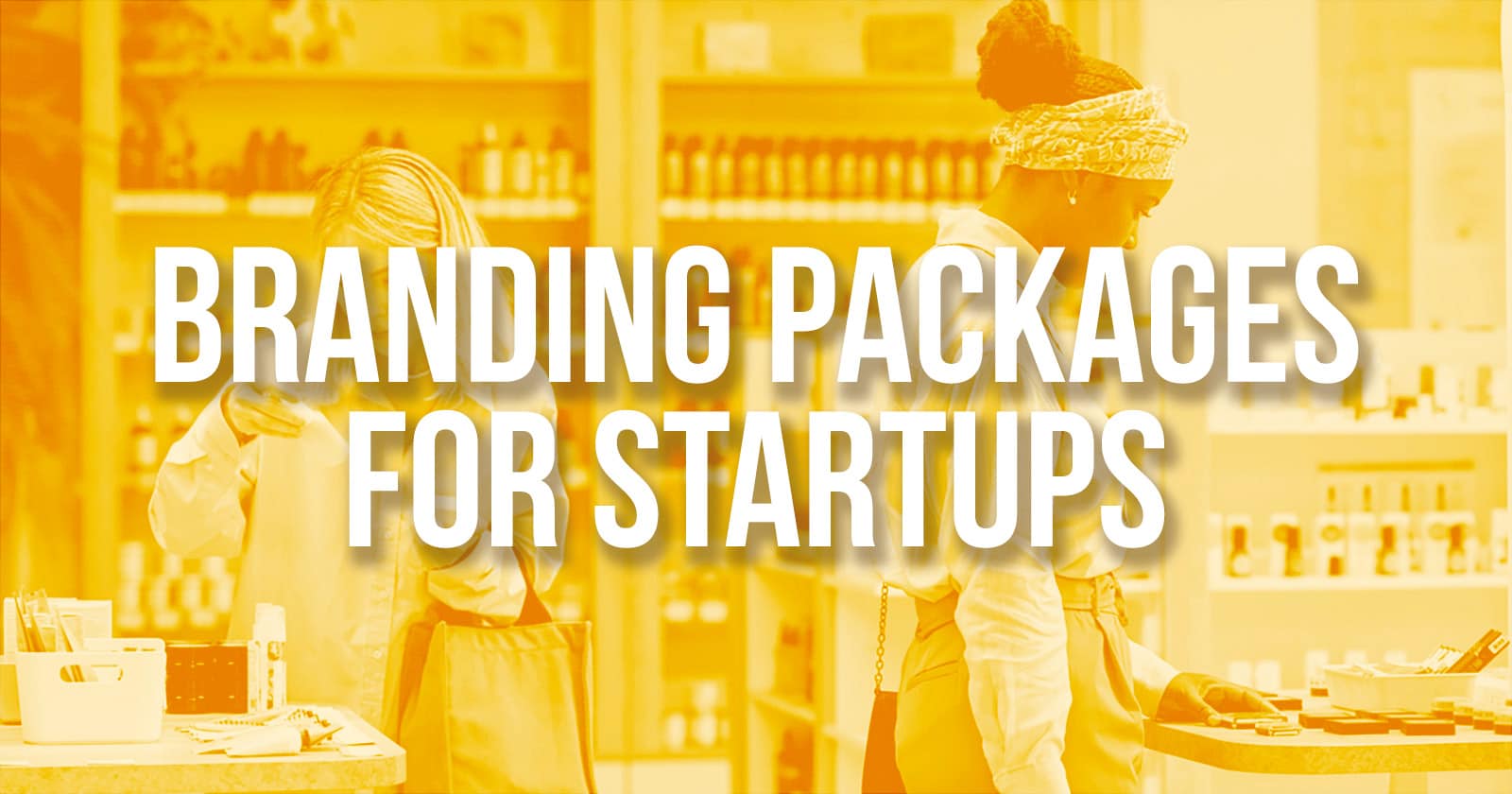 The Best Branding Packages for Startups to Stand Out
